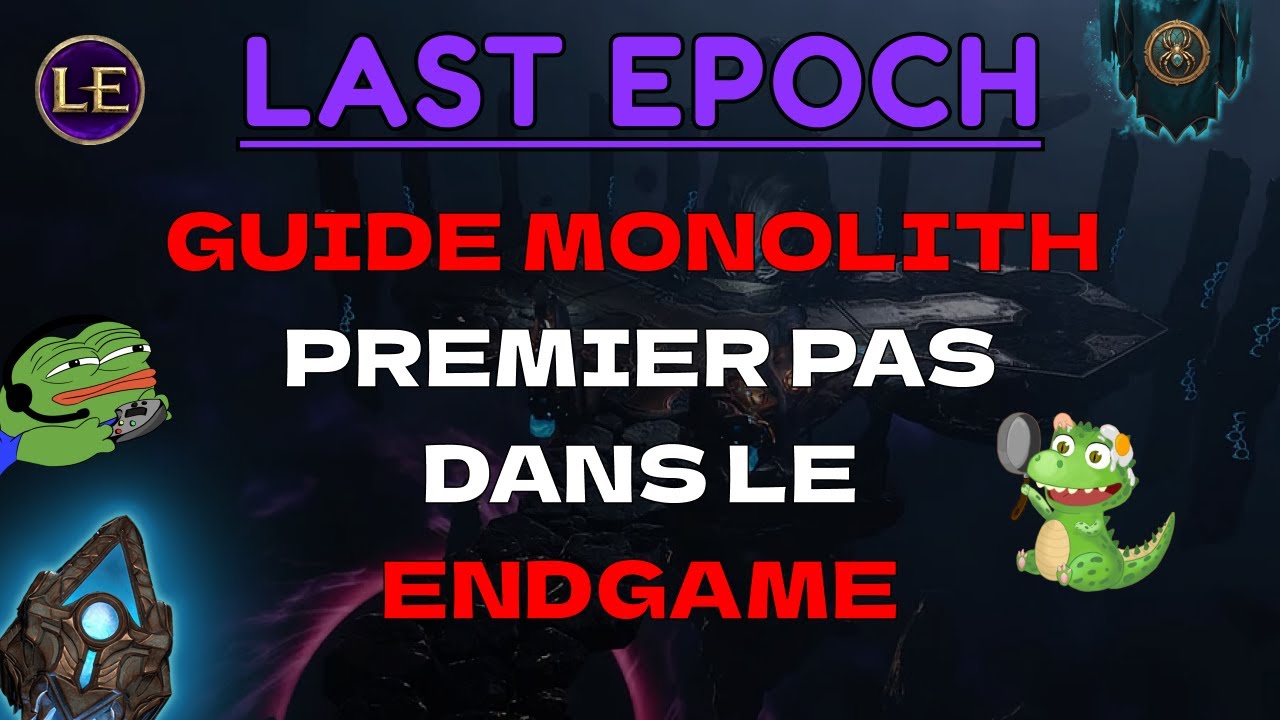 Tout ce qu'il faut savoir sur les Monolith le endgame de Last Epoch ...