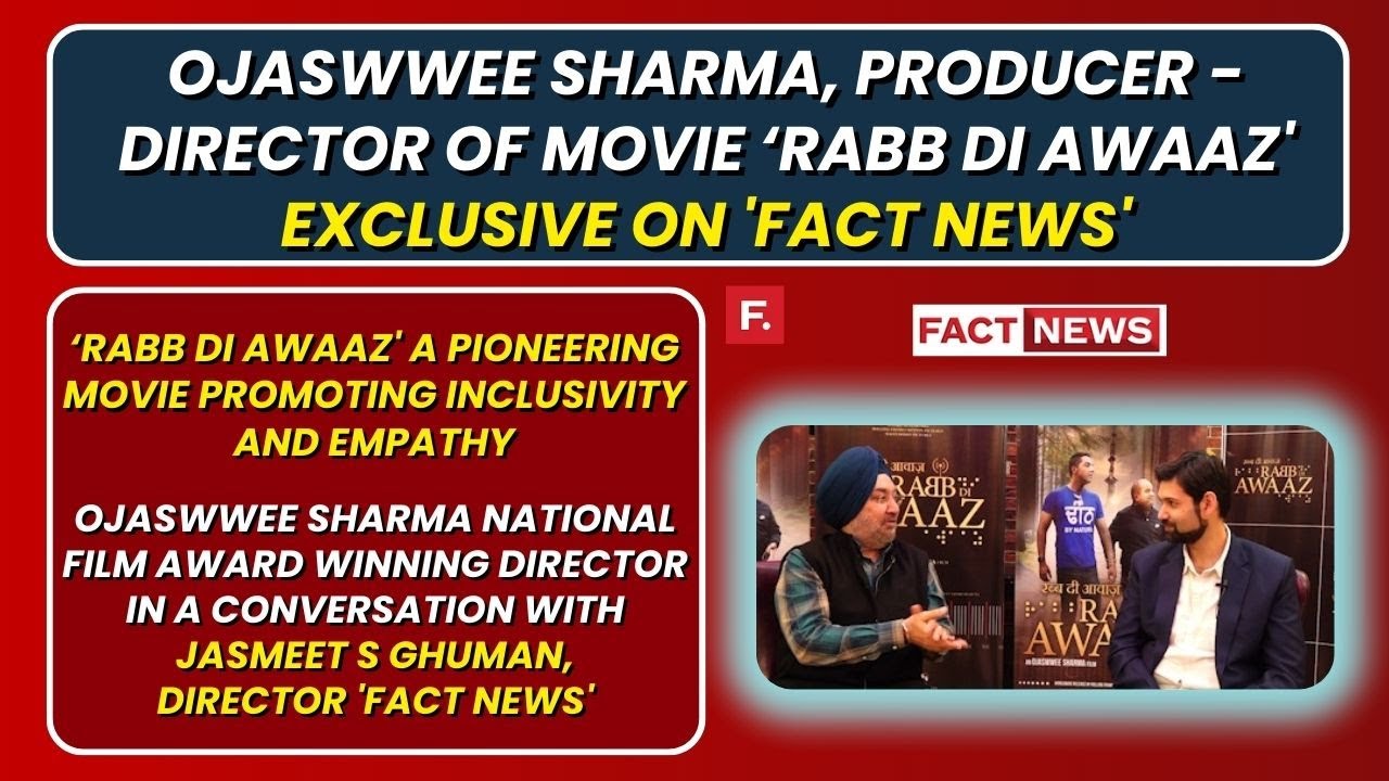 Ojaswwee Sharma, Producer - Director of movie ‘Rabb Di Awaaz' Exclusive ...
