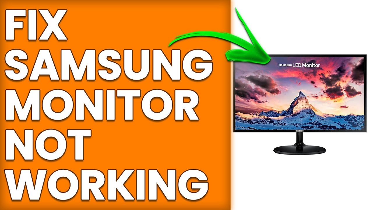 How To Fix Samsung Monitor Not Working (Why Is Samsung Monitor Not ...