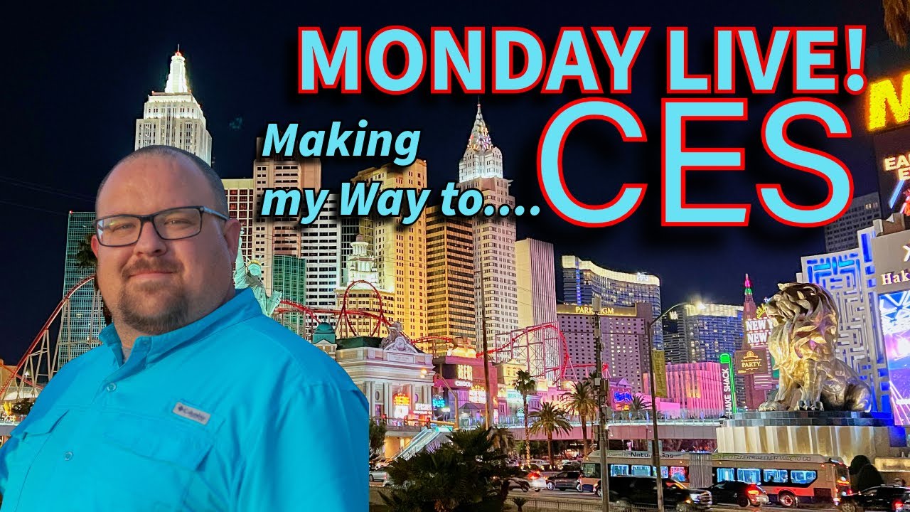 MONDAY LIVE!!! I'll CYA at CES! - YouTube