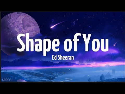 Ed Sheeran - Shape Of You (Lyrics)