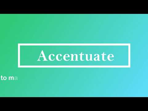 Accentuate Pronunciation and Meaning - YouTube