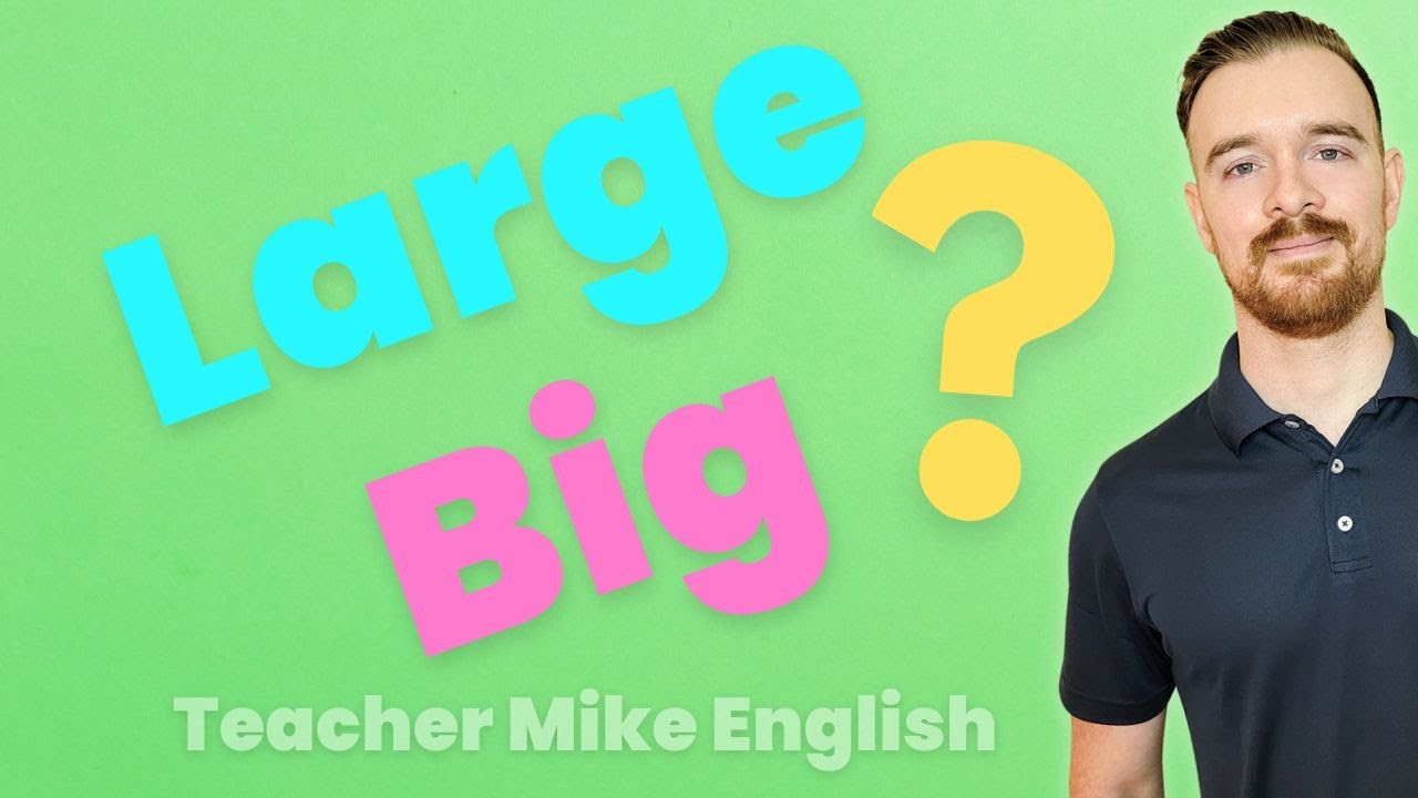 LARGE? BIG? (What's the difference?!) - YouTube