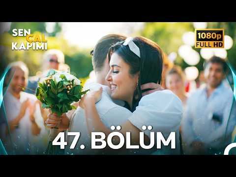 Sen Çal Kapımı 47.Bölüm (Yenilenmiş Görüntü)