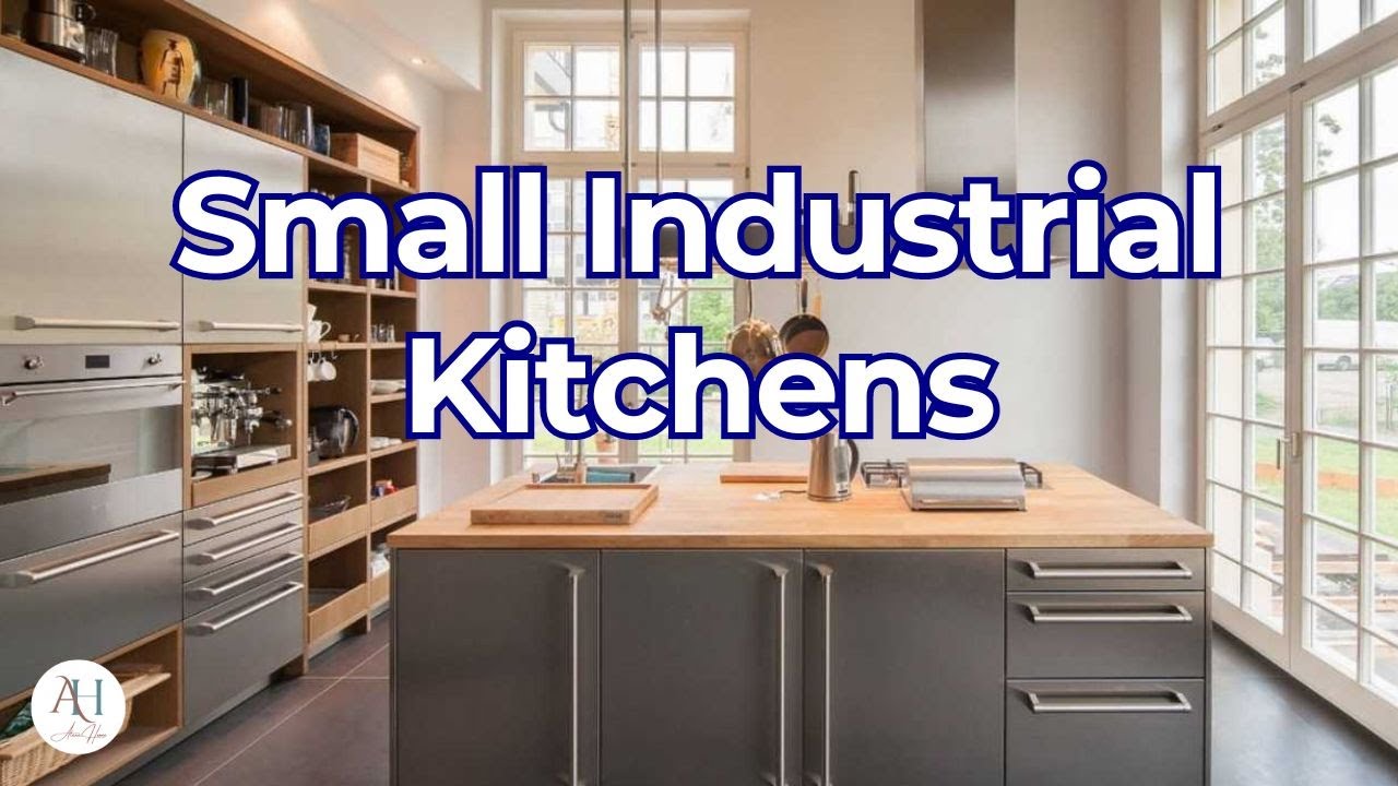 Small Industrial Kitchens That Inspire - YouTube