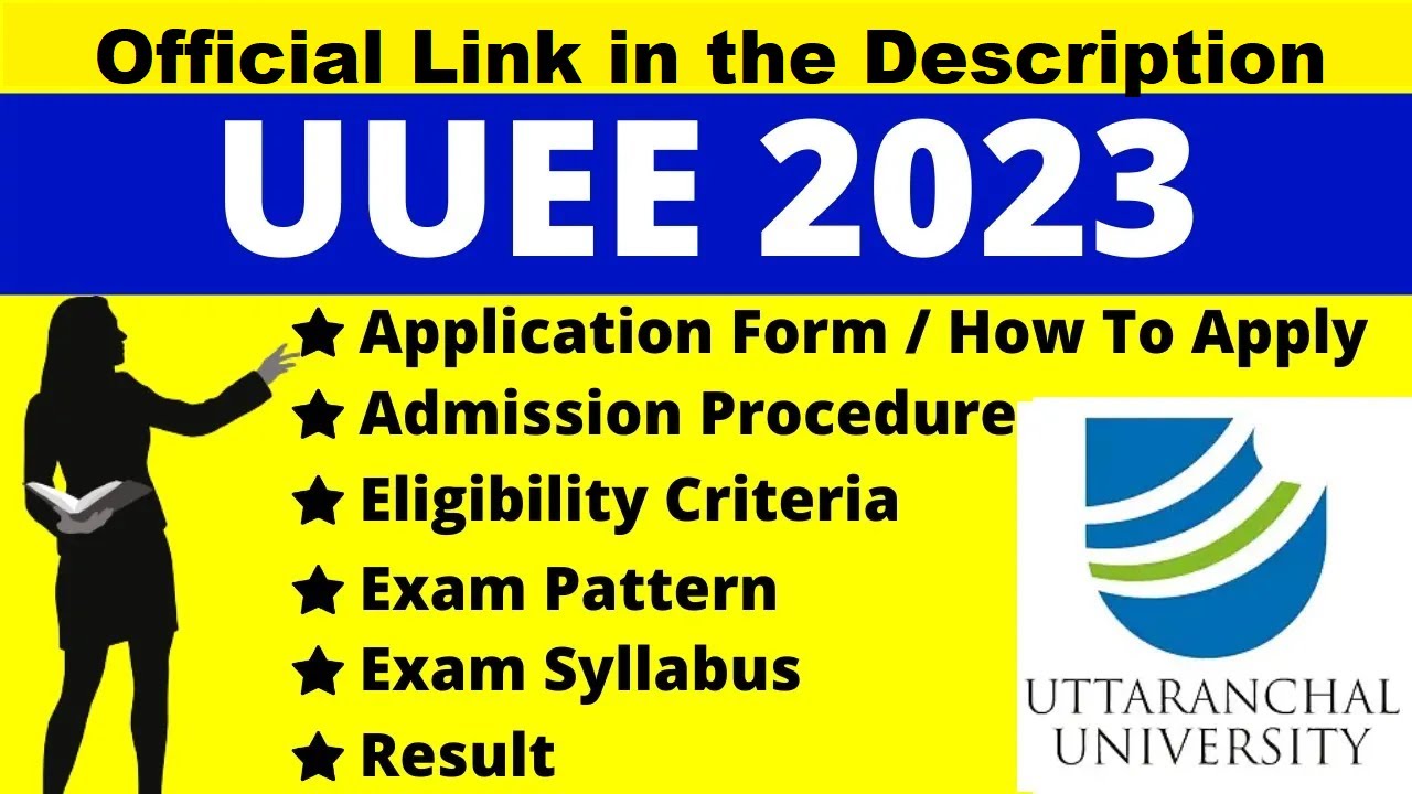 UUEE 2023 Full Details: Notification, Dates, Application, Syllabus ...