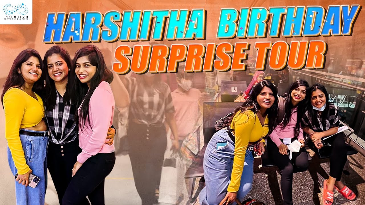 Harshitha's Birthday Surprise Tour || Travel Vlog || Harshitha Karthik ...