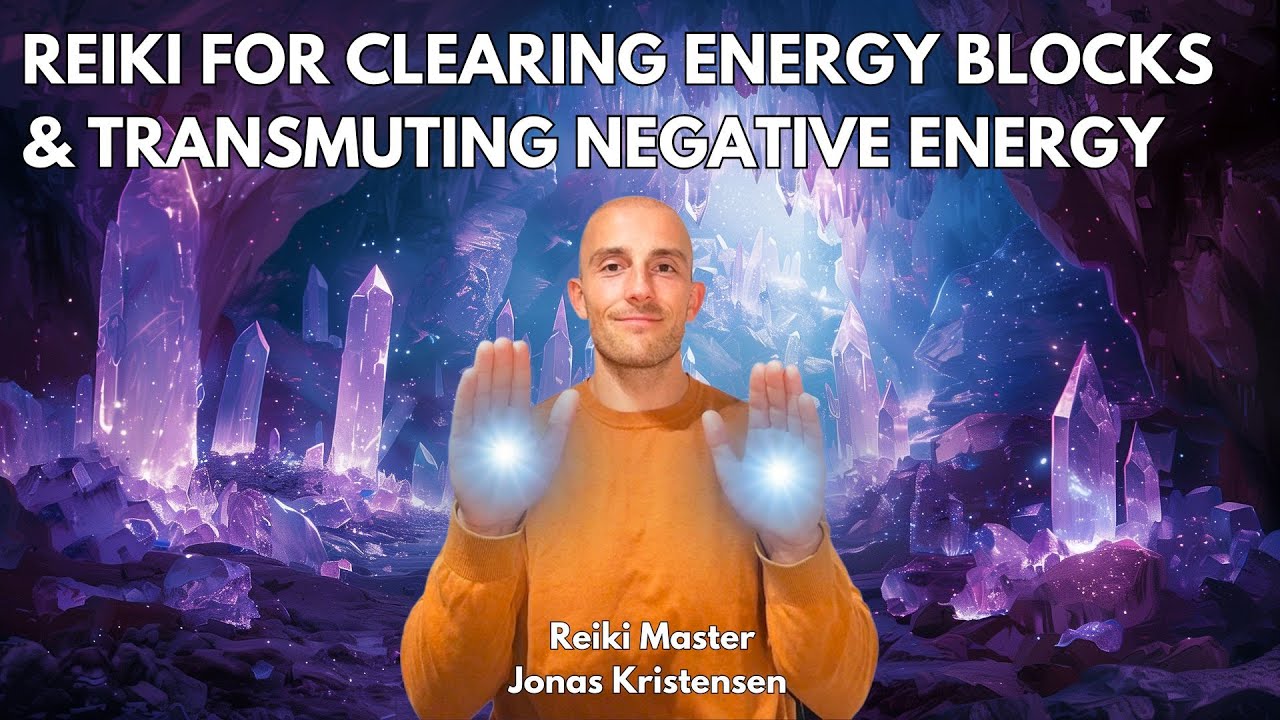 Reiki for Clearing Energy Blocks and Transmuting Negative Energy - YouTube