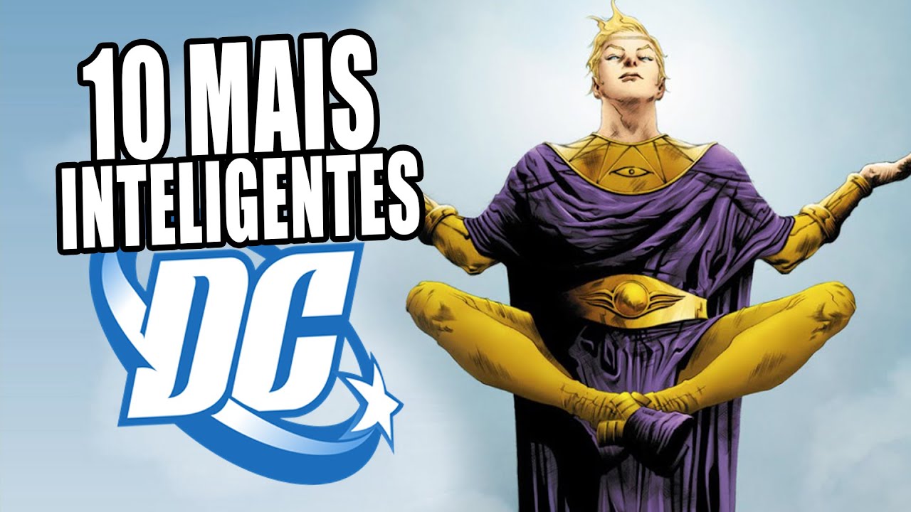 10 PERSONAGENS MAIS INTELIGENTES DA DC - YouTube