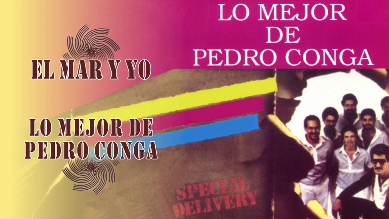 El Mar y Yo - Pedro Conga - Salsa Tropical Romántica ( Audio Oficial ...