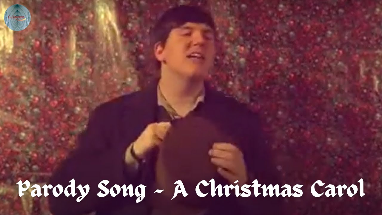 Parody Song ~ A Christmas Carol - YouTube