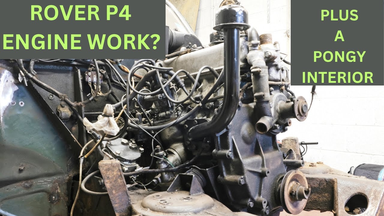 Rover P4: Engine work? and a smelly interior. - YouTube