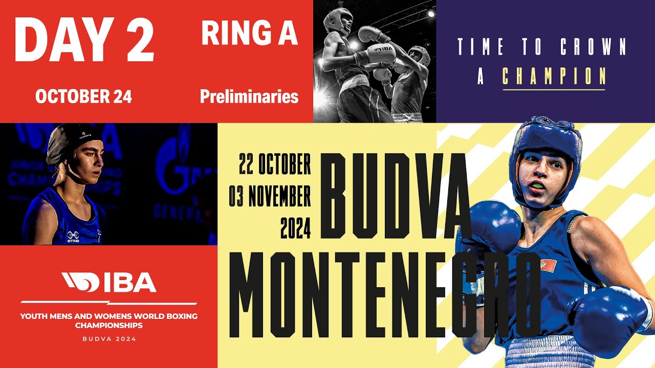 Day 2 | Ring A | October 24 | IBA Youth Men’s and Women’s World Boxing ...