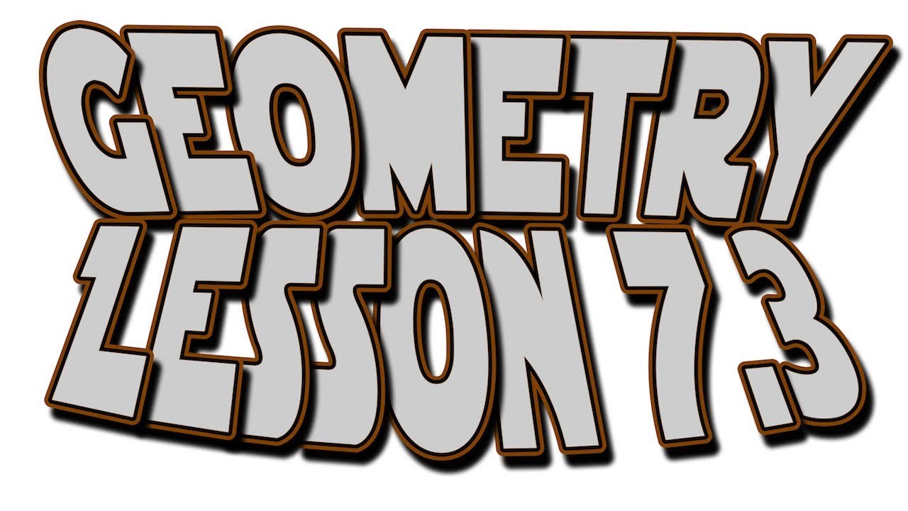 Geometry Lesson 7.3 Part 2 Screencast 2017-2018 - YouTube