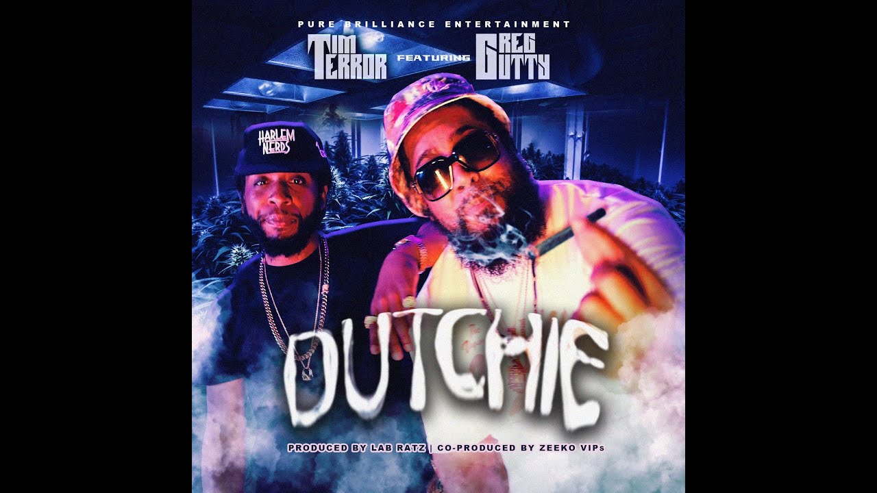 TIM TERROR " DUTCHIE FEAT. GREG GUTTY" (OFFICIAL MUSIC VIDEO) - YouTube