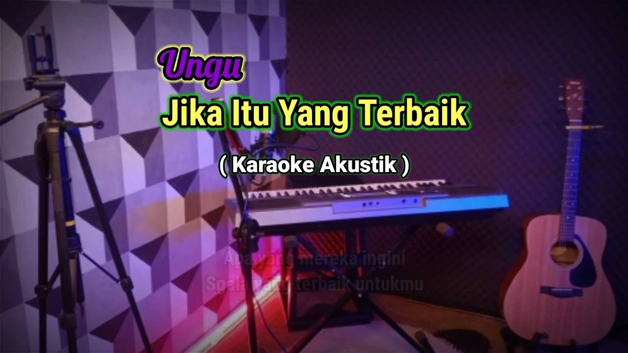 JIKA ITU YANG TERBAIK - UNGU - KARAOKE AKUSTIK ( PAPAN MUSIK ) - YouTube