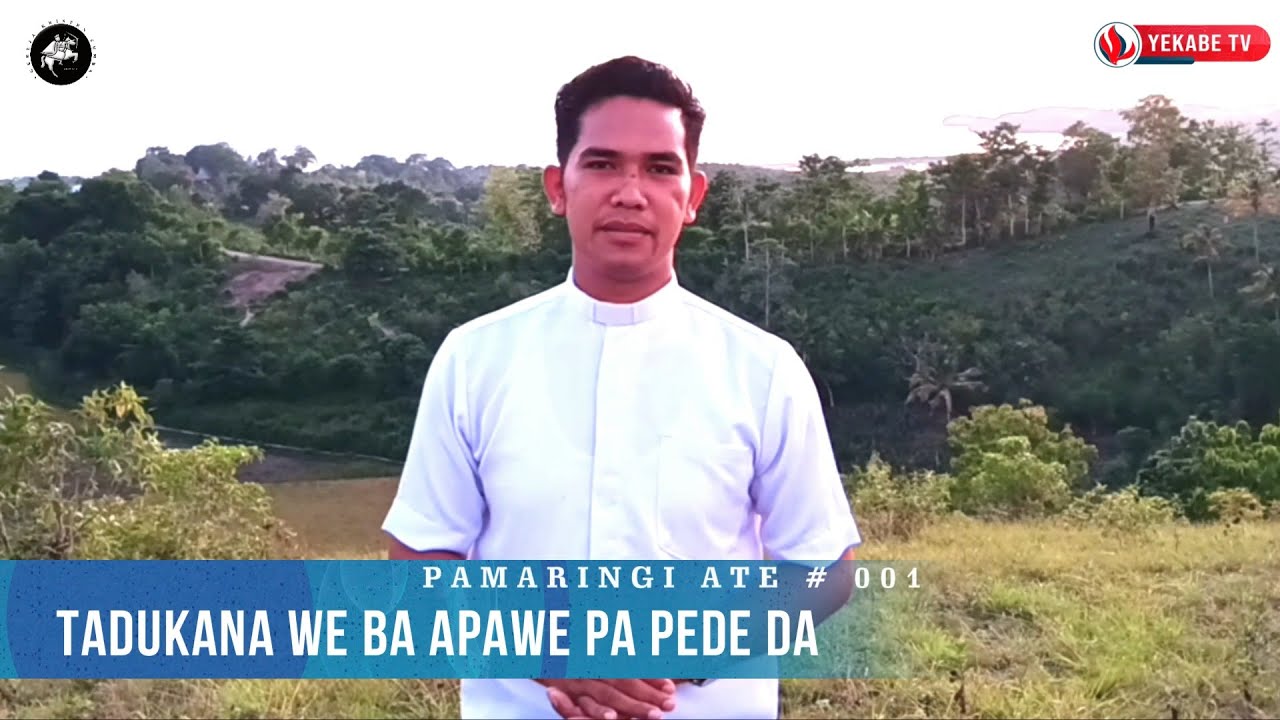 PAMARINGI ATE 001 - TADUKANA WE BA APAWE PA PEDE DA - YouTube