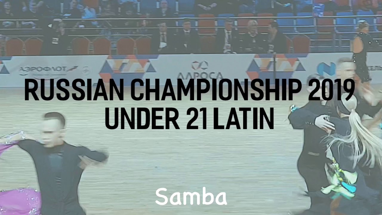 Rusakov Vladislav-Sporysheva Anna|Samba| Russian Championship 2019 ...