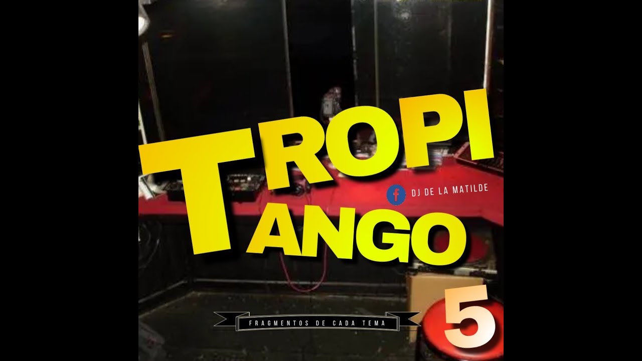 TROPITANGO 2023 - FRAGMENTOS DE CADA TEMAS EXITOS 5 - NOCHE DEL ...