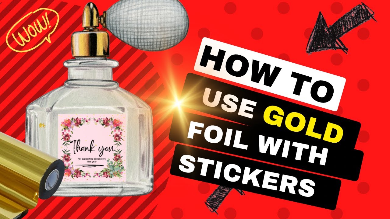 How To Use Gold Foil On Stickers - YouTube