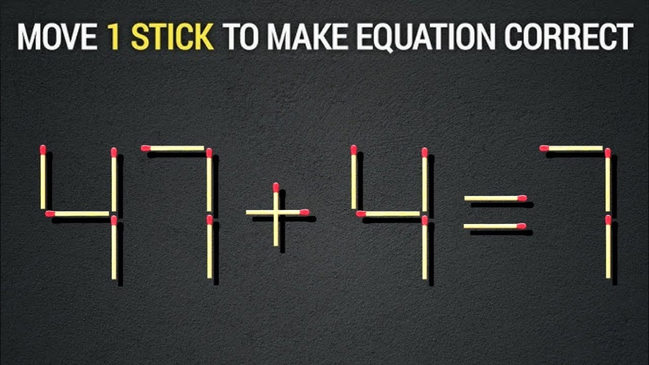 Move only 1 stick to make equation correct | Matchstick puzzle 47+4=7 ...