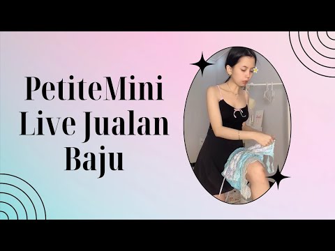 Spesial Malam Minggu Live Jualan Baju Sama Kak Petitemini
