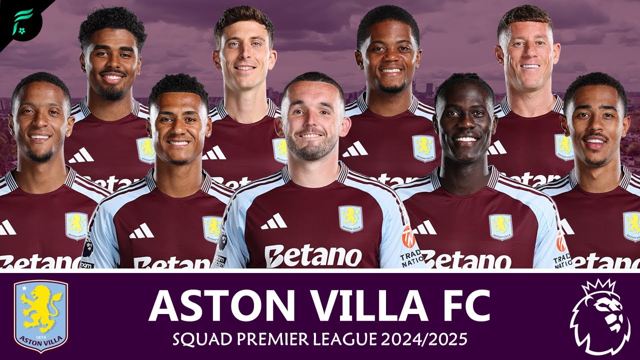 ASTON VILLA FC 🦁 Squad for Premier League Seasons 2024/2025 with ...