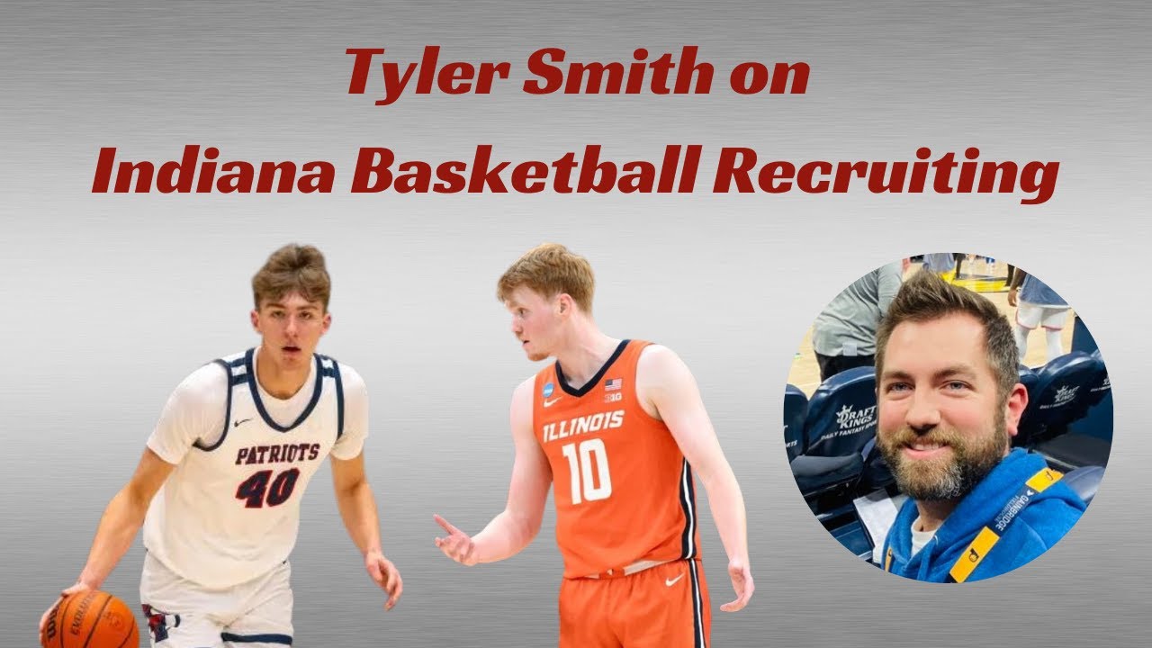 Tyler Smith on Indiana Basketball Recruiting - YouTube