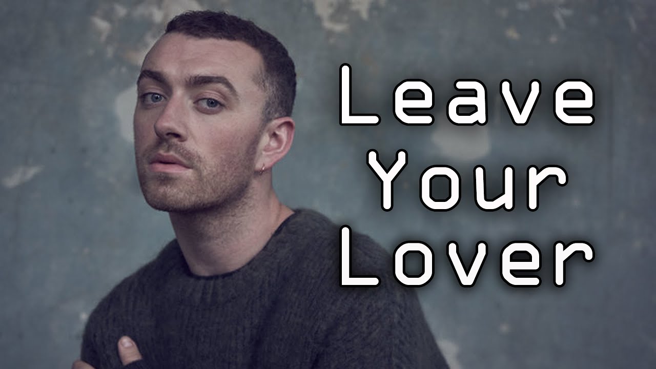 Leave Your Lover - Sam Smith - YouTube