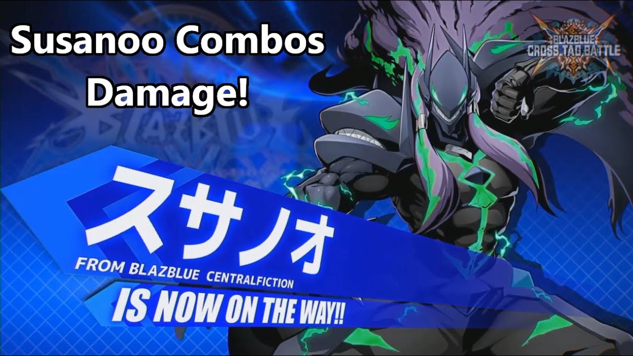 BBTAG 2.0 Susanoo Combos - Damage - YouTube