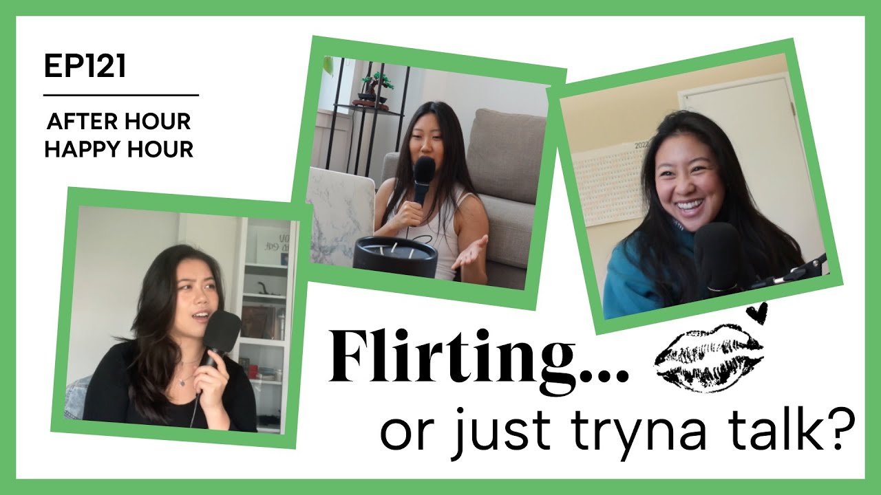 121 | are we flirty, or do we just know how to have conversation? - YouTube