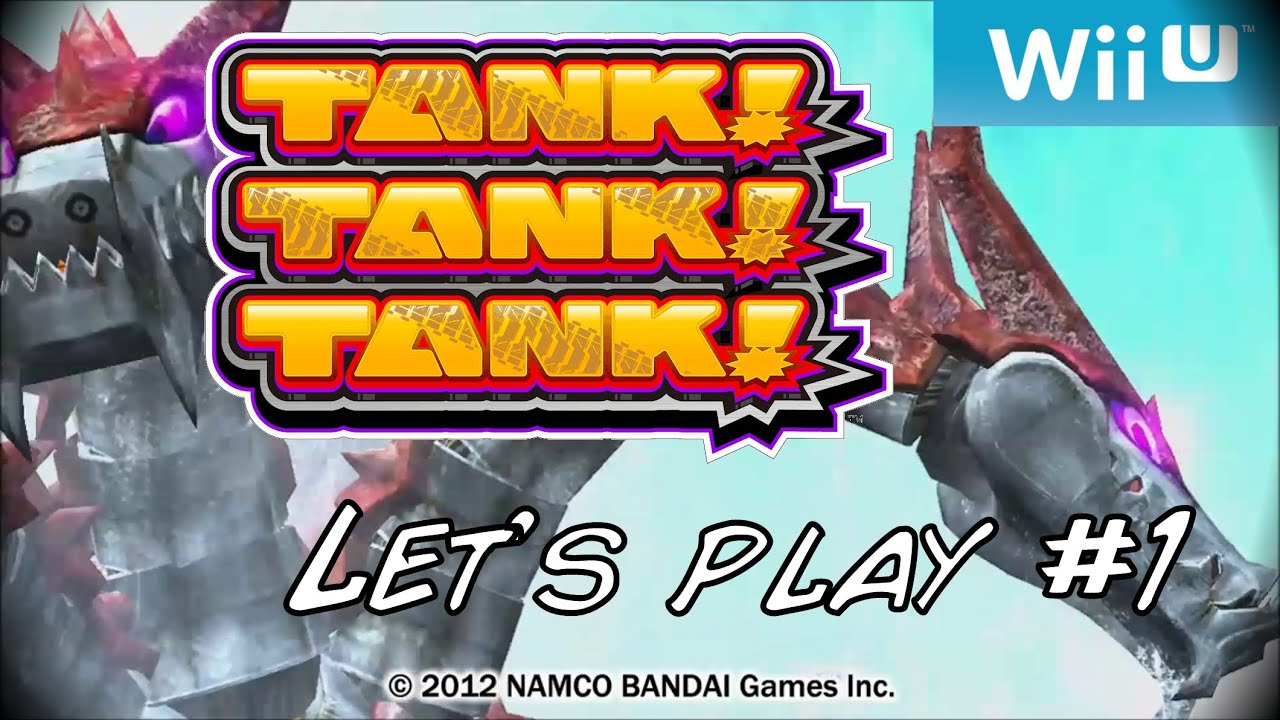 Let's play #1 Tank Tank Tank Nintendo Wii U "A l'attaque !!!" - YouTube