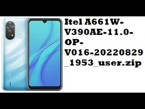 Itel A661W-V390AE-11.0-OP-V016-20220829_1953_user.zip - YouTube