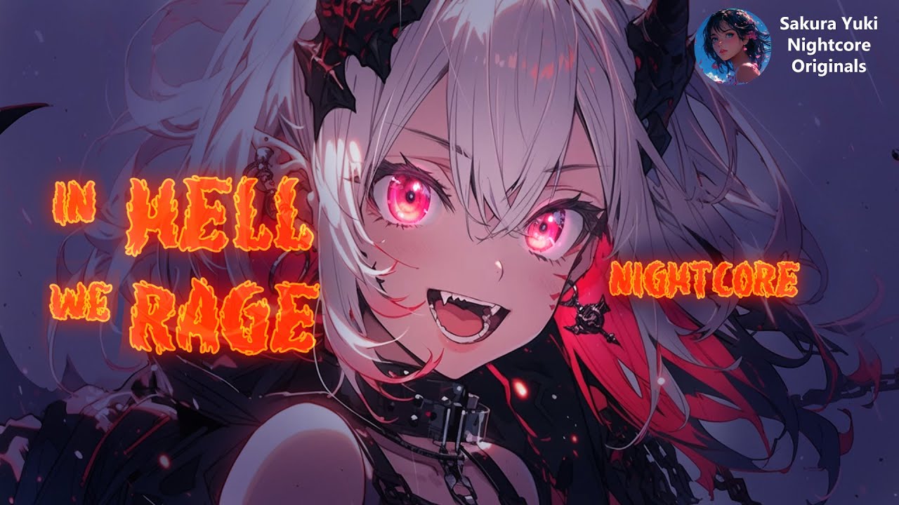 Nightcore - In Hell, We Rage - YouTube
