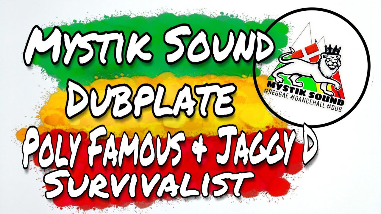 [Mystik Sound Dubplate 2018] Poly Famous & Jaggy D - Survivalist ...