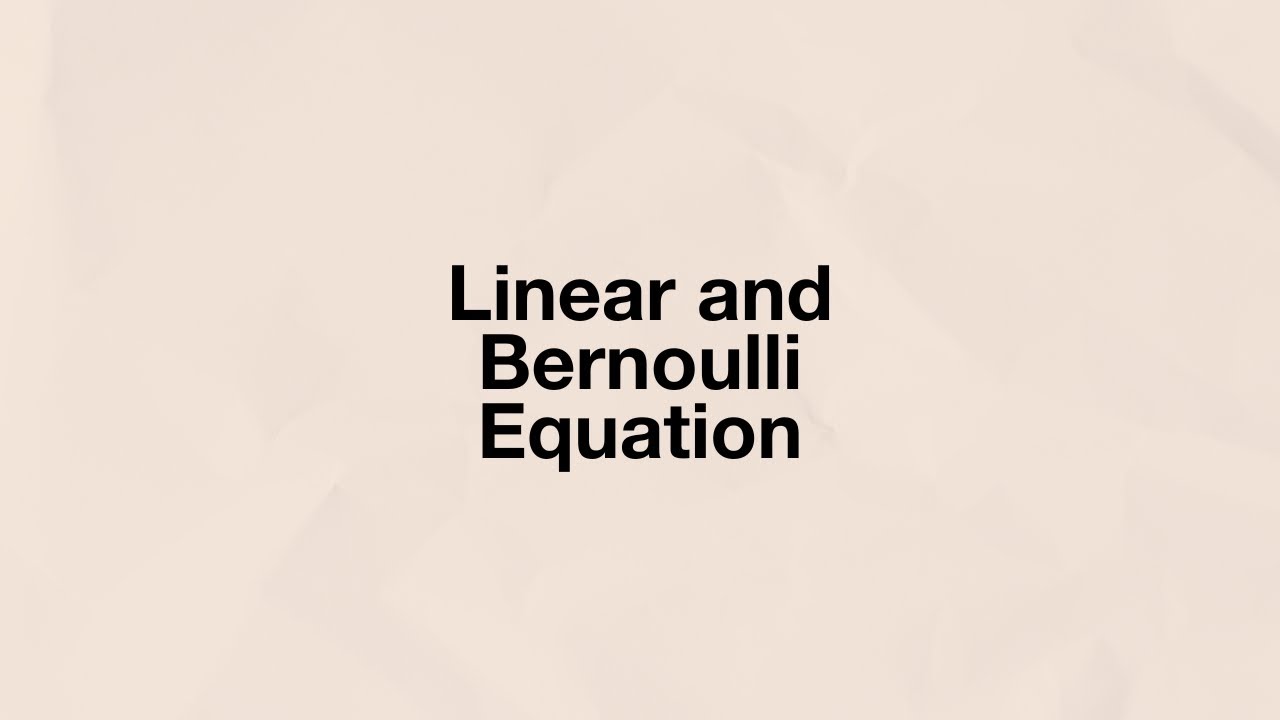 Linear and Bernoulli Equation | Differential Equation - YouTube