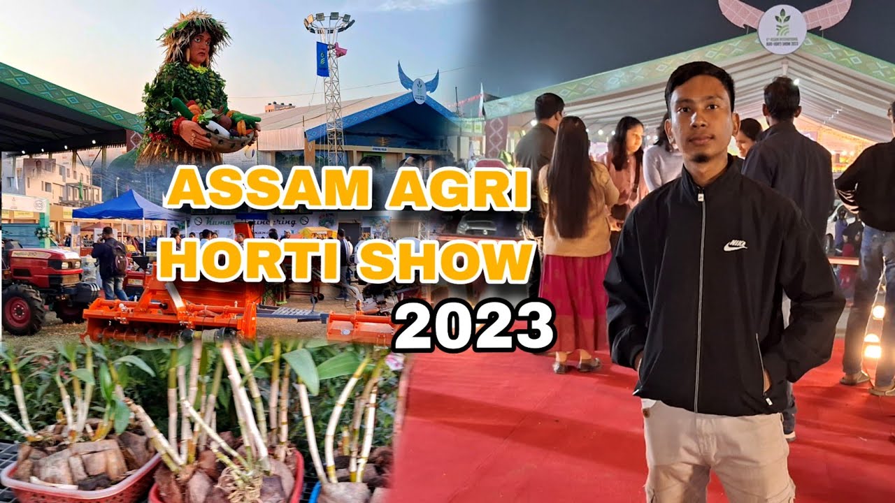 8Th Assam International Agri Horti Show 2023 || 8Th Assam Agricultural ...