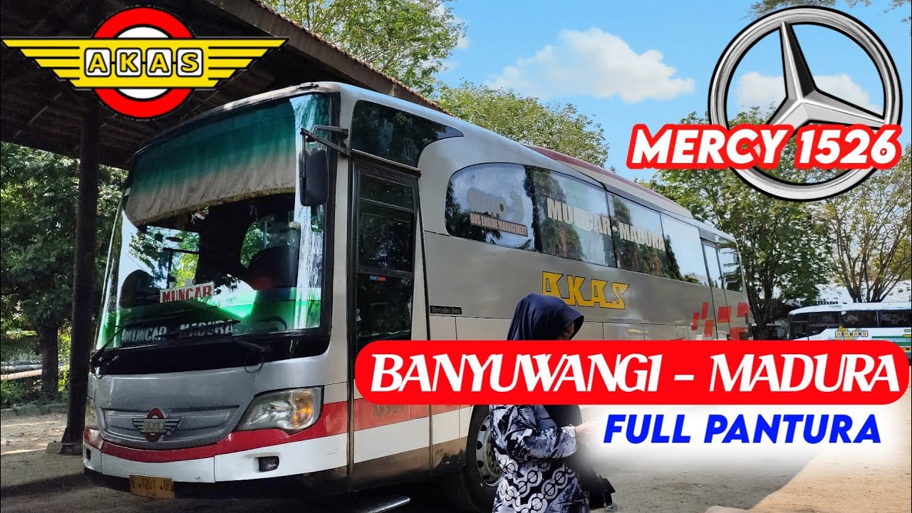 BUS ANDALAN WARGA BANYUWANGI - MADURA ‼️ TRIP REPORT AKAS MILA ...