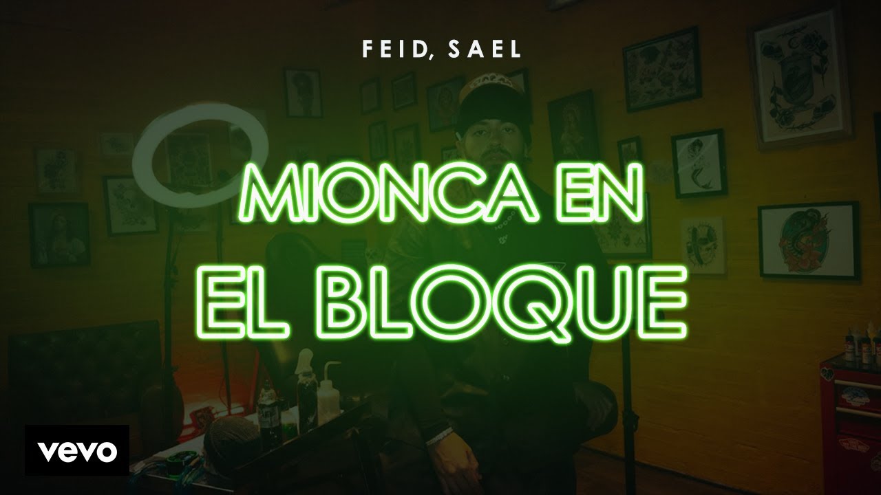 MIONCA AL BLOQUE | Feid, Sael - (Letra/Lyrics) HD - YouTube