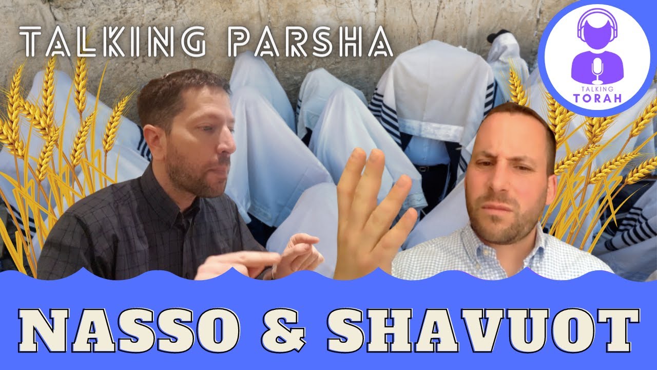 Birkat Cohanim - what's it about?? (Talking Parsha - Nasso & Shavuos ...