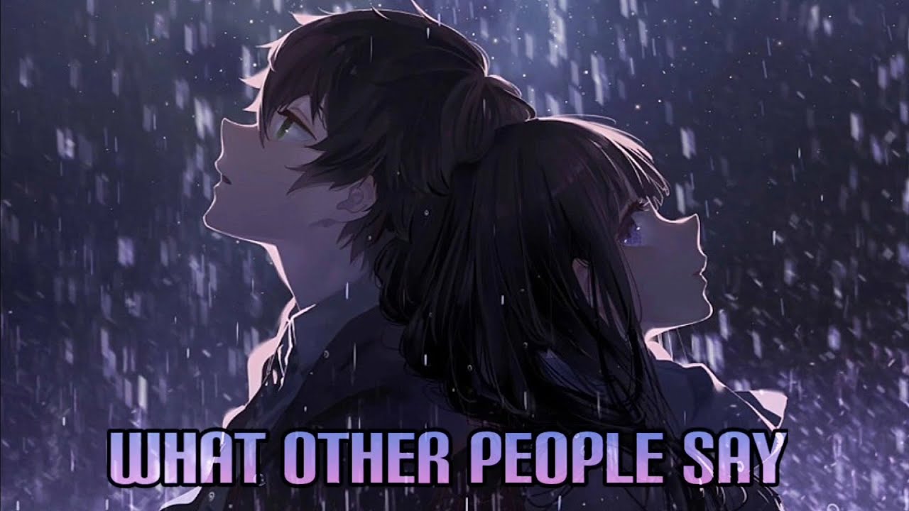 Nightcore - What other people say - Demi Lovato and Sam Fischer (lyrics ...
