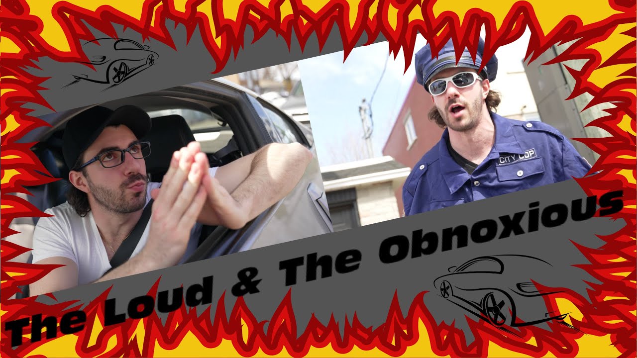 The Loud & Obnoxious - YouTube