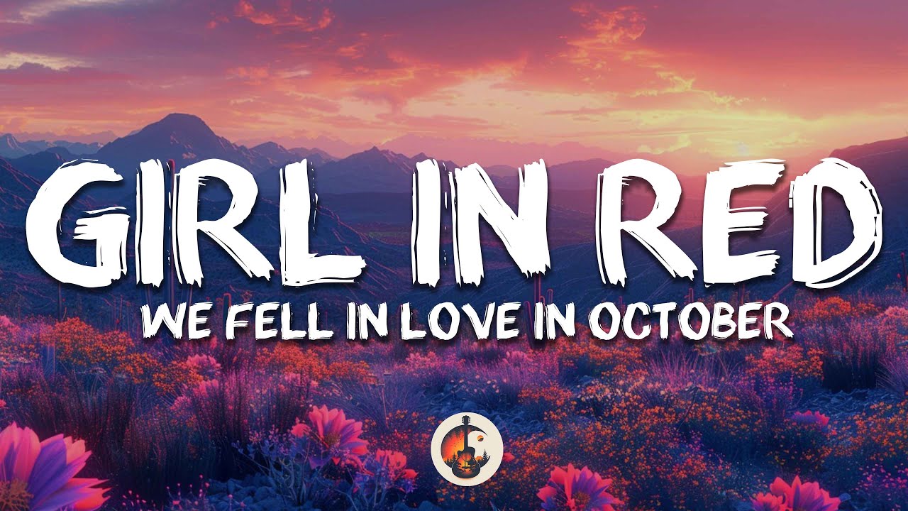 girl in red - we fell in love in october (Lyrics) - YouTube