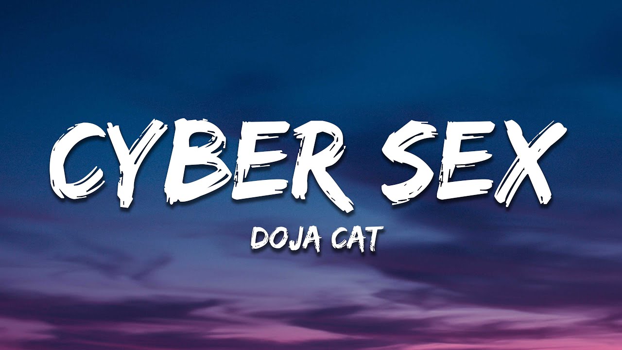 Doja Cat Cyber Sex Lyrics Oh What A Time To Be Alive Youtube