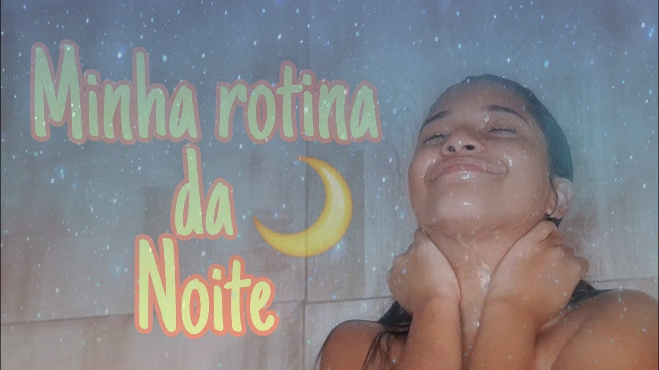MINHA ROTINA DA NOITE💤 - YouTube