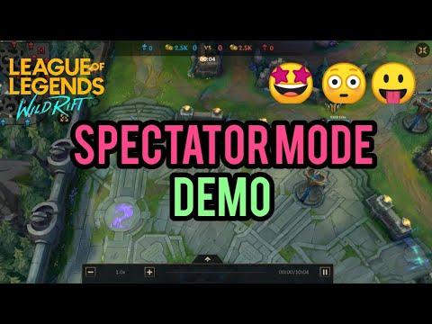 SPECTATOR MODE DEMO | LOL WILD RIFT | UPDATE PATCH 2.1 - YouTube