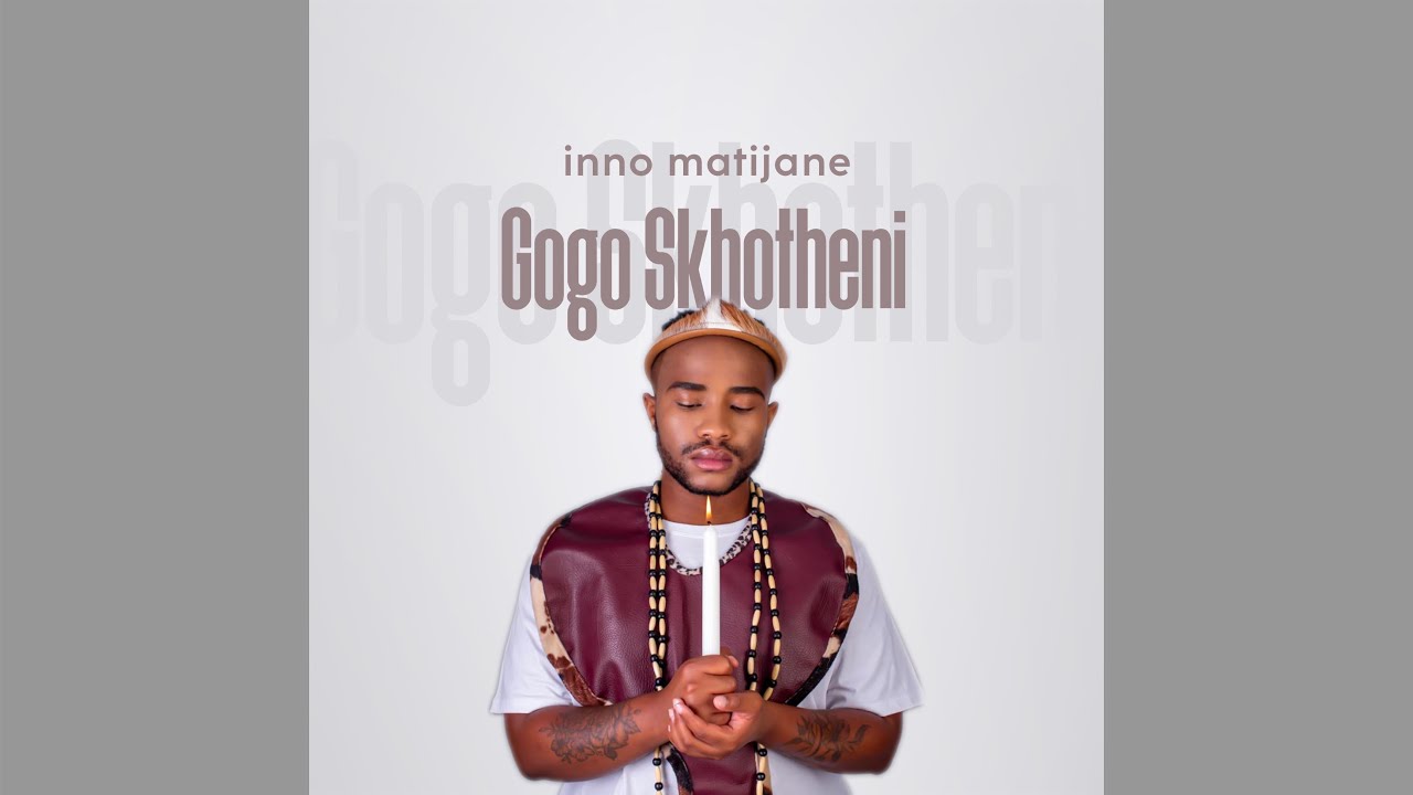 Inno Matijane - Gogo Skhotheni (Official Audio) - YouTube