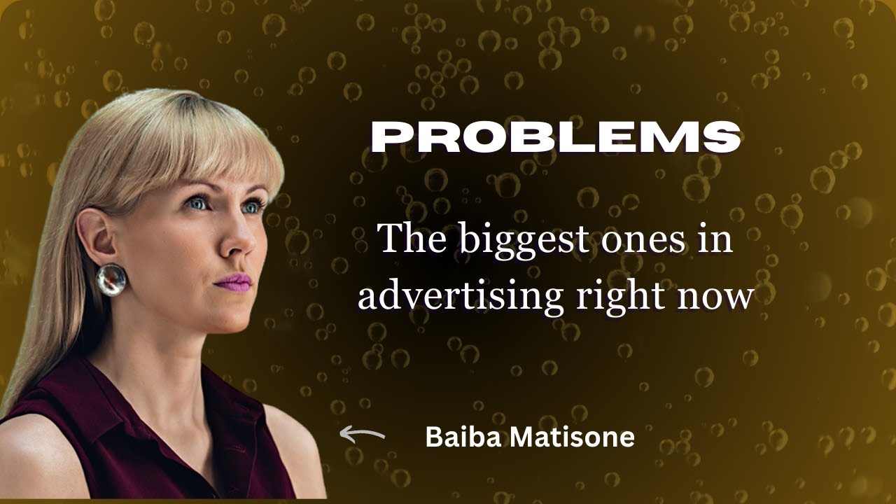 Biggest problems in advertising right now - Baiba Matisone - YouTube