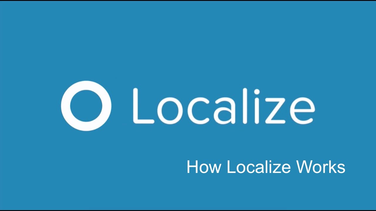 How Localize Works (2020) - YouTube