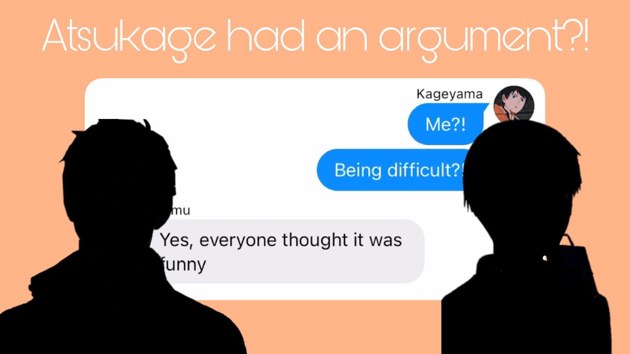 Atsumu And Kageyama Had A Fight?! || Haikyuu texting story ft. Atsukage ...